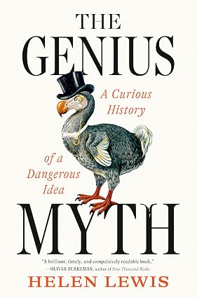 The Genius Myth: A Curious History of a Dangerous Idea - Kindle edition ...