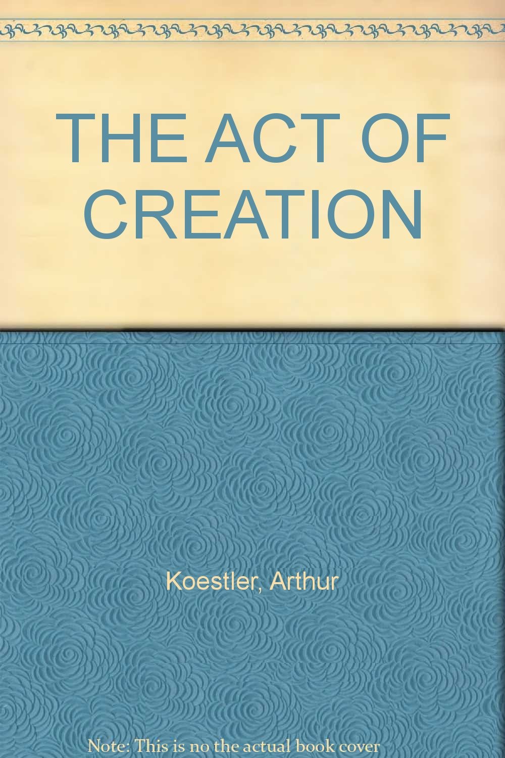 THE ACT OF CREATION: Amazon.co.uk: Books