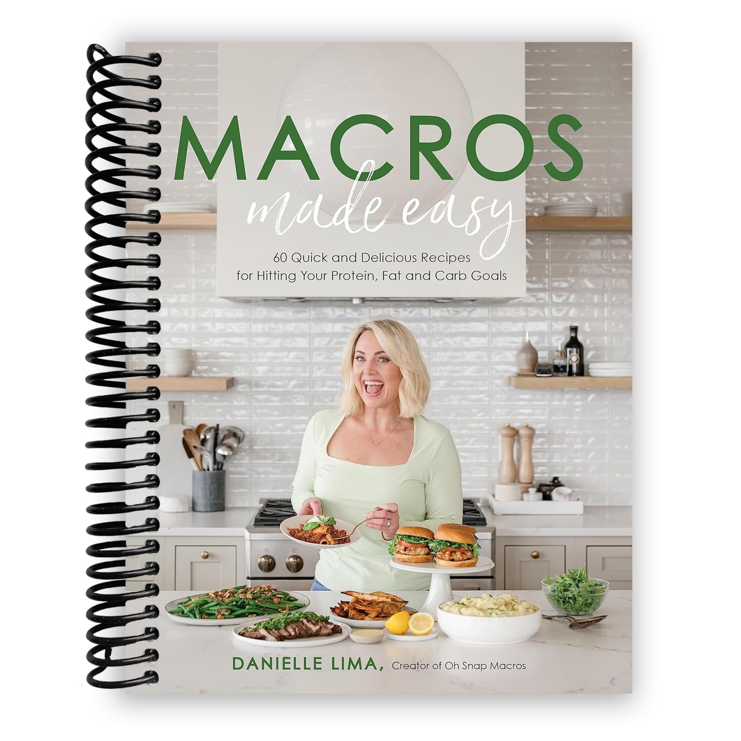 Macros Made Easy: 60 Quick and Delicious Recipes for Hitting Your ...