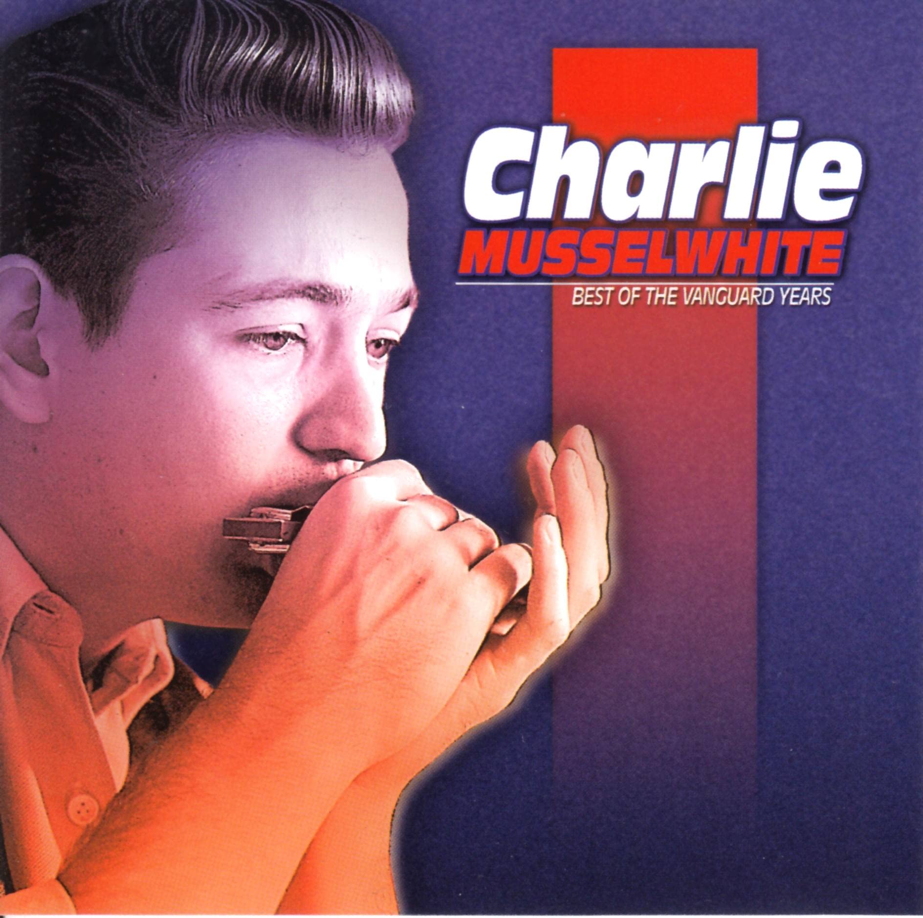 Charlie MusselWhite - Best Of The Vanguard Years - Amazon.com Music