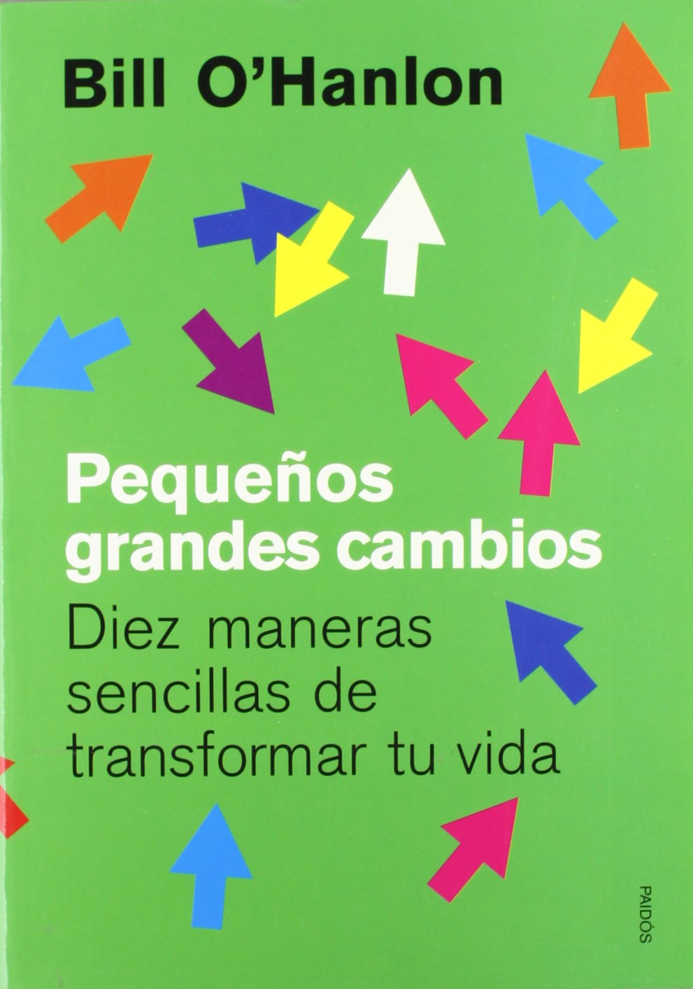 Pequenos Grandes Cambios/Do One Thing Different : O'Hanlon, Bill ...