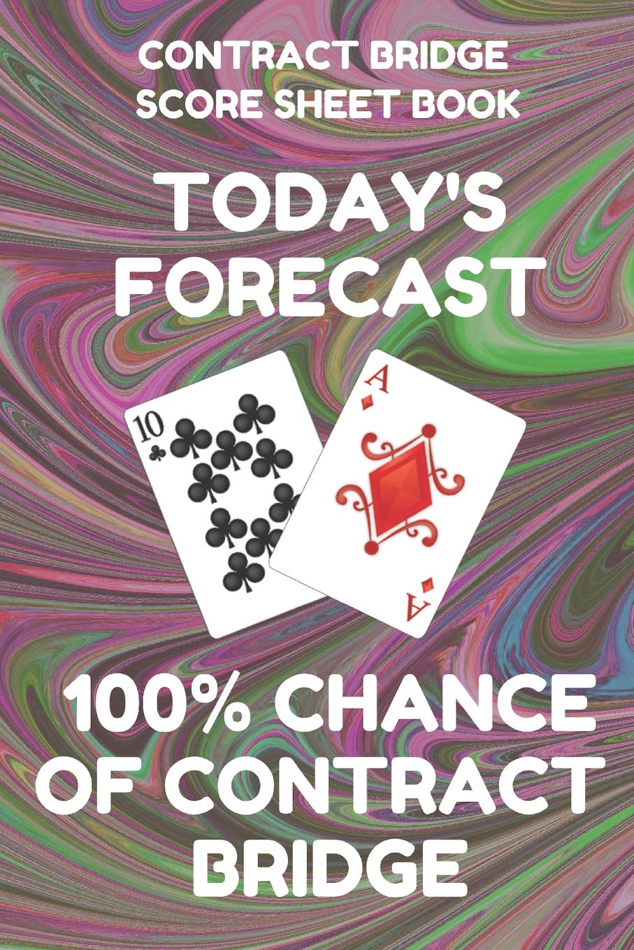 Contract Bridge Score Sheet Book: Scorebook of 100 Score Sheet Pages ...