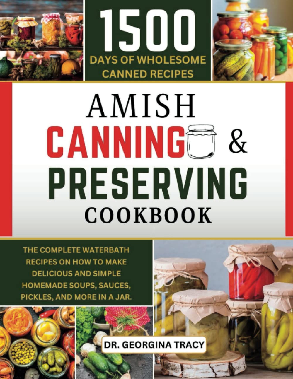 AMISH CANNING AND PRESERVING COOKBOOK: THE COMPLETE WATERBATH RECIPES ...