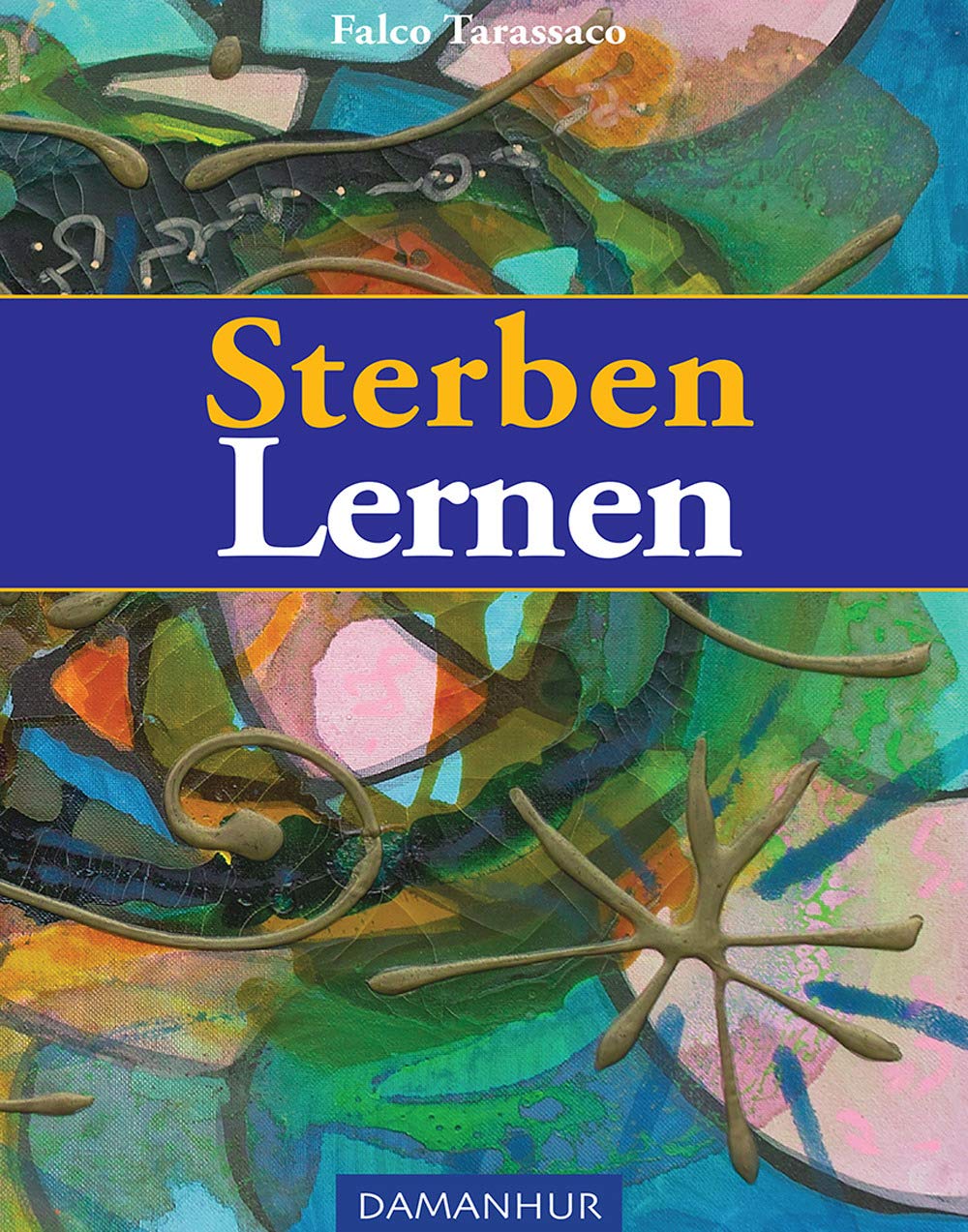Sterben lernen. Ediz. italiana. tedesca, inglese e spagnola : Falco ...