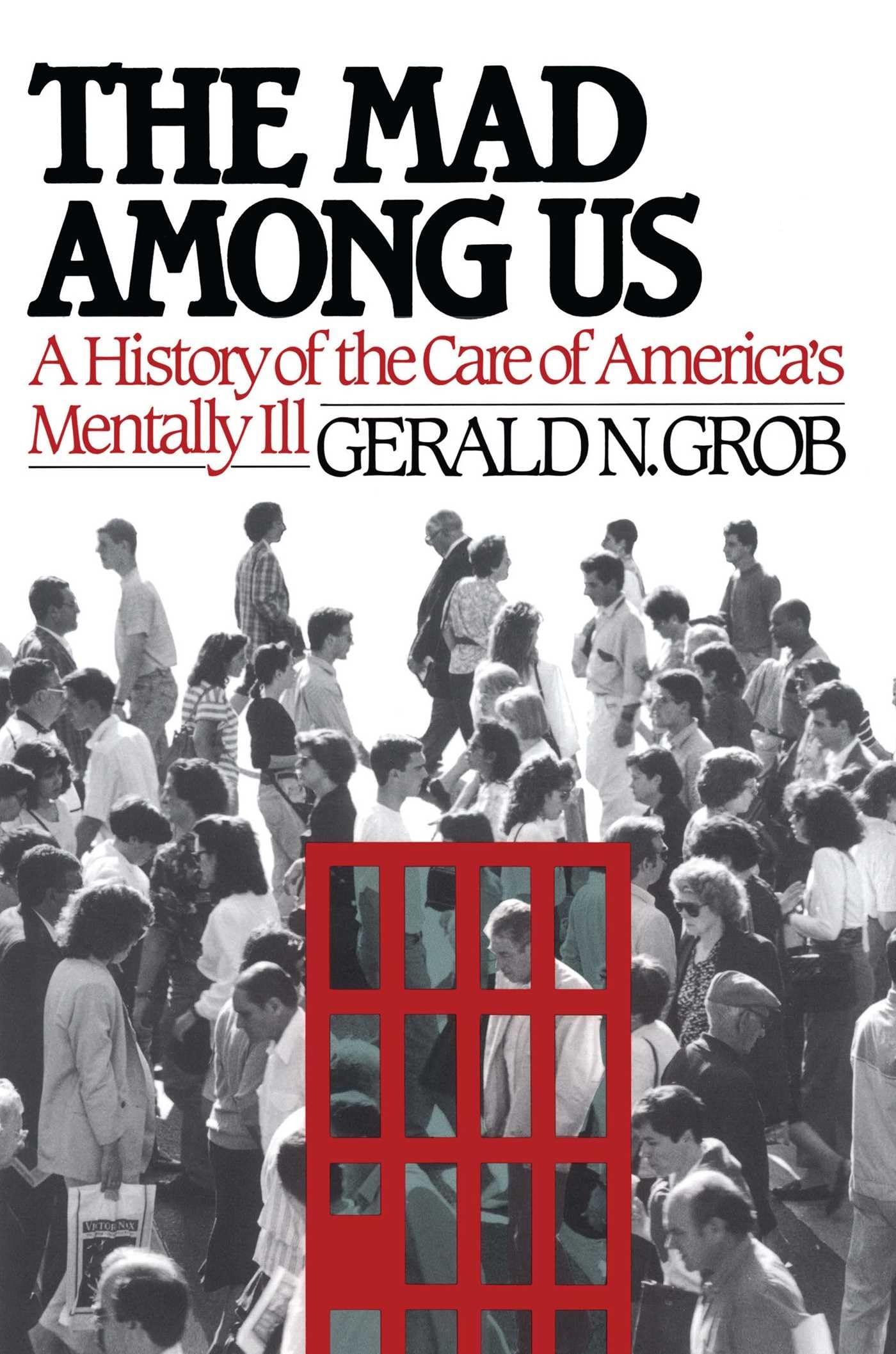 Mad Among Us: Grob, Gerald N.: 9781451636338: Amazon.com: Books