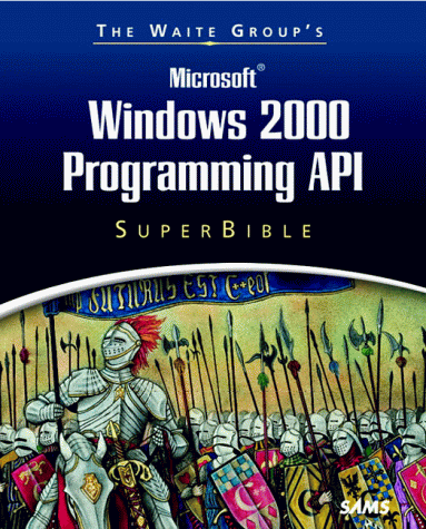 Buy Windows 2000 32-bit Programming API Superbible (The Waite Group ...
