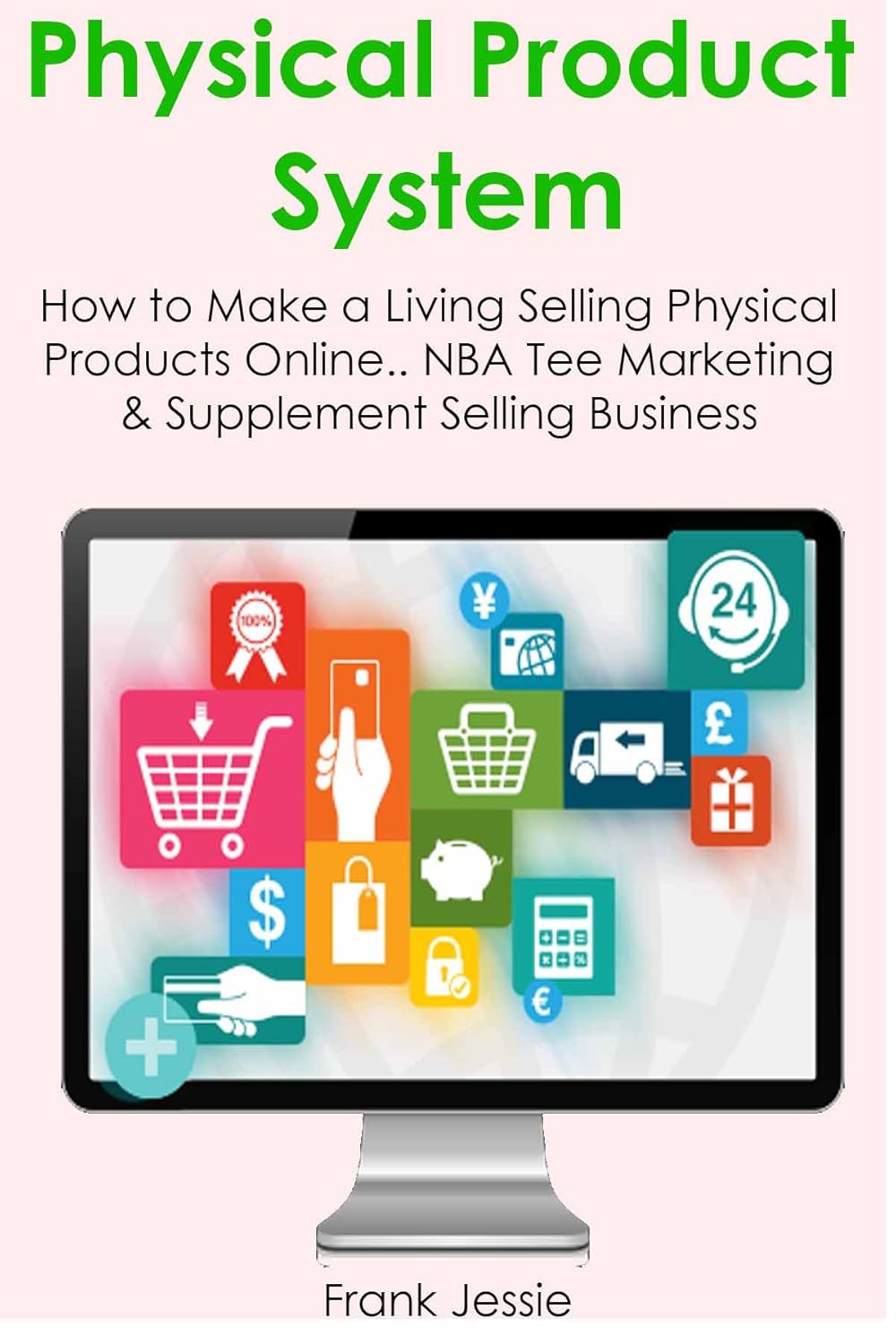 Amazon.com: Physical Product System: How to Make a Living Selling ...