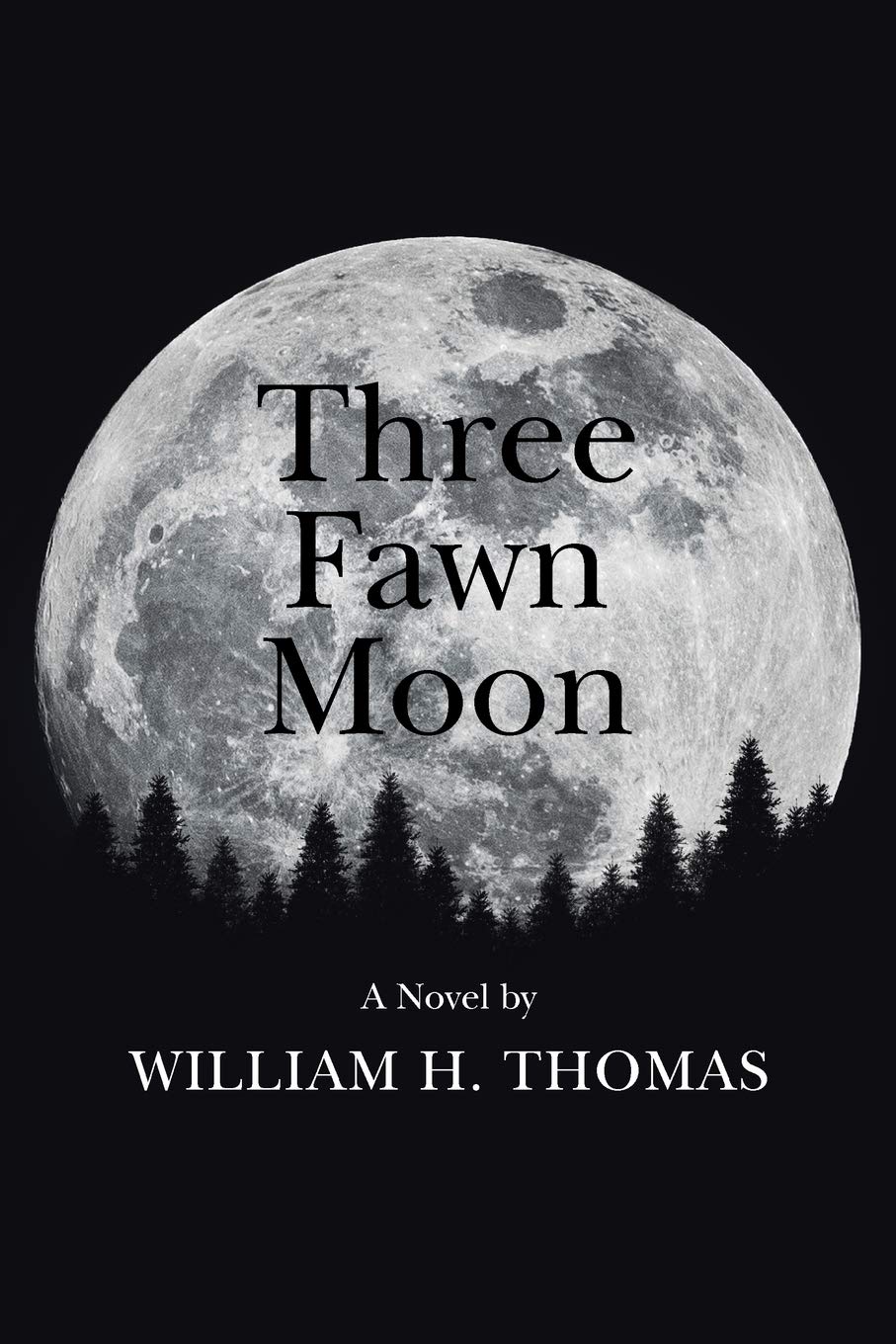 Three Fawn Moon: Thomas, William H.: 9781491737354: Amazon.com: Books