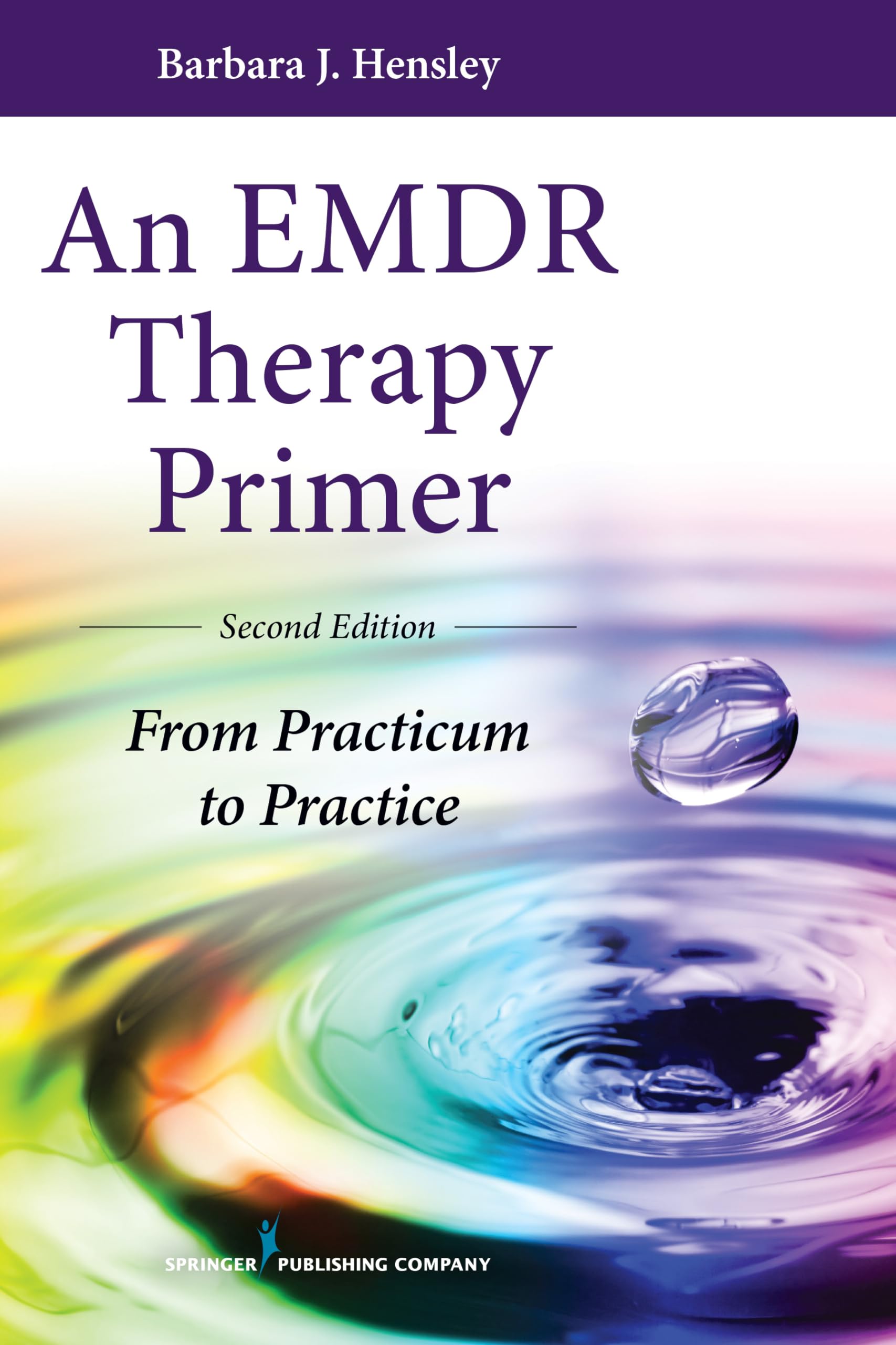 Emdr Therapy Primer: From Practicum to Practice: Amazon.co.uk: Hensley ...