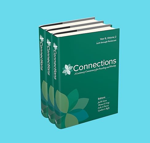 Connections: Year B, Three Volume Set (Connections: a Lectionary ...