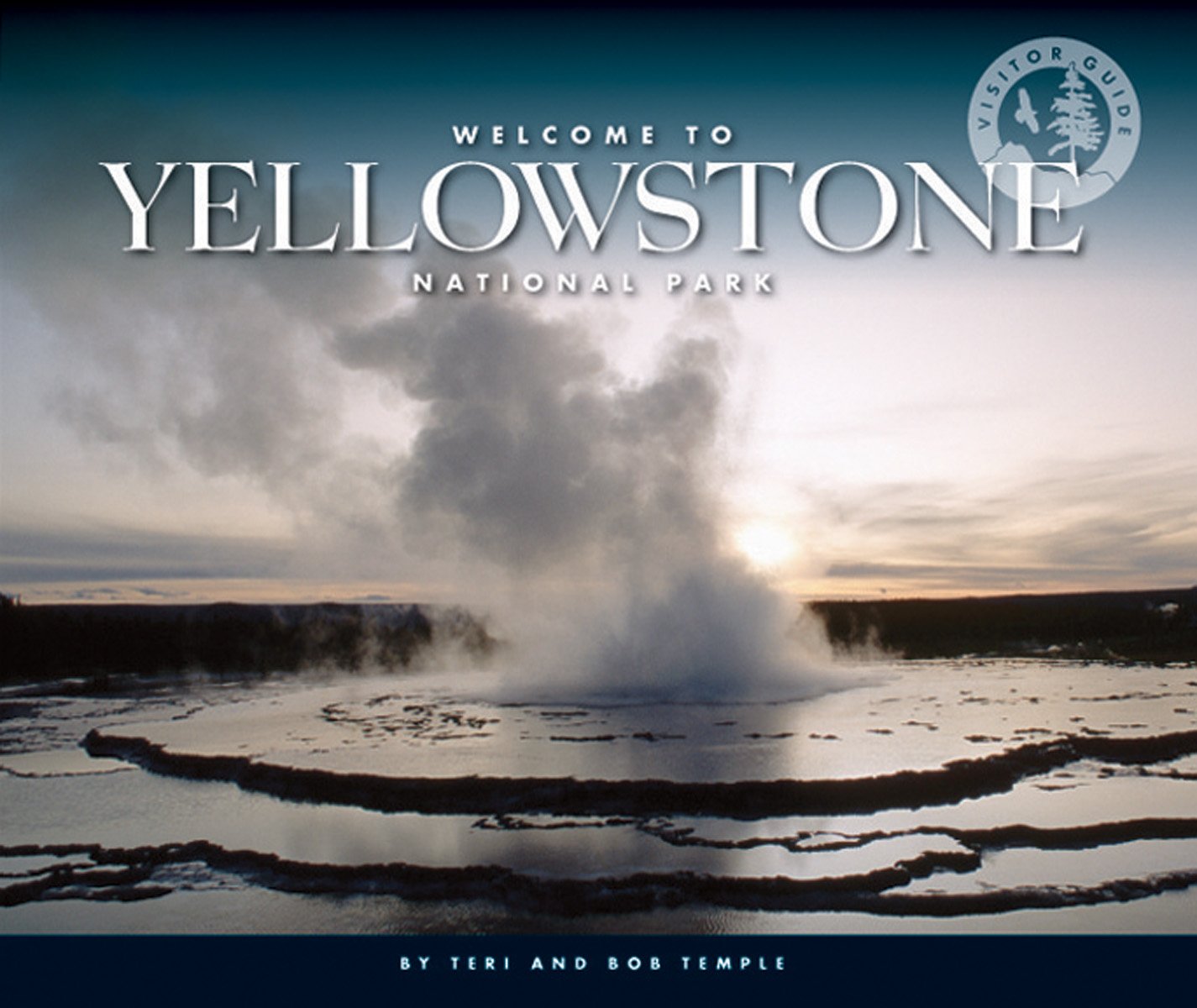 Welcome to Yellowstone National Park (Visitor Guides Book 1263 ...