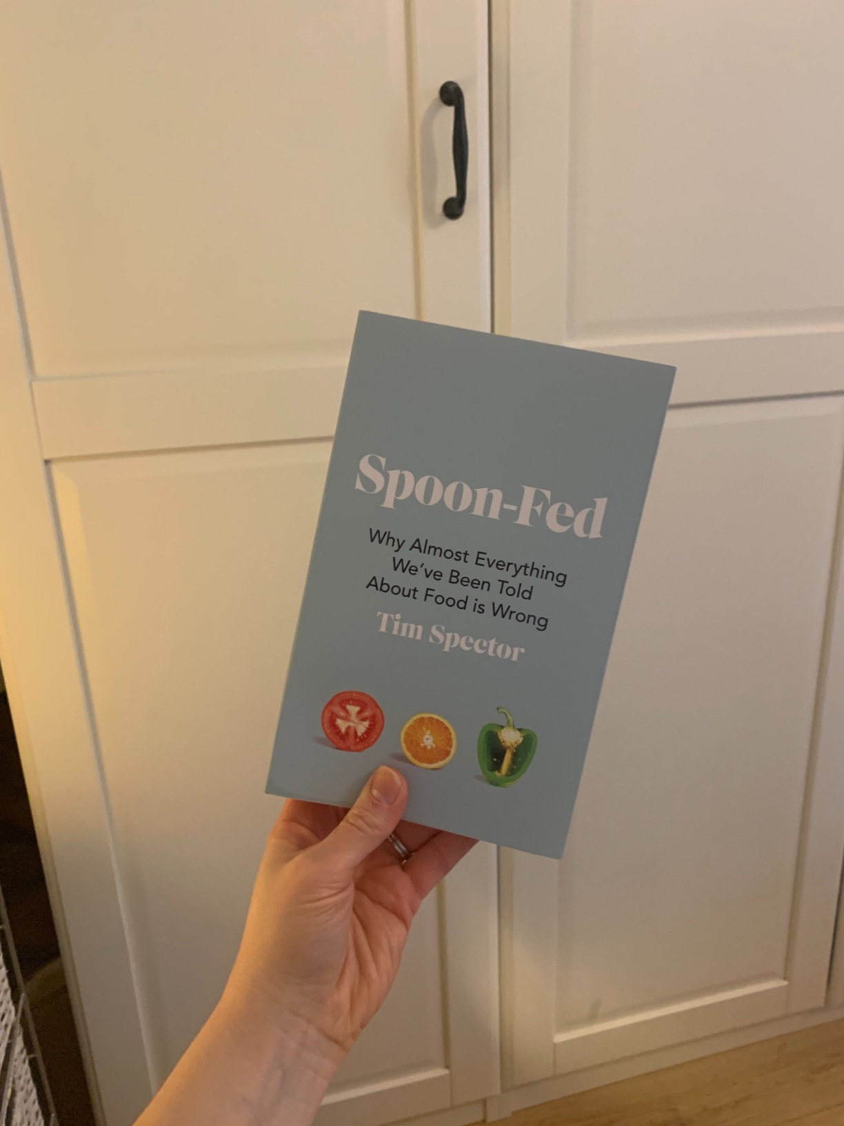 Spoon-Fed: Why almost everything we’ve been told about food is wrong ...