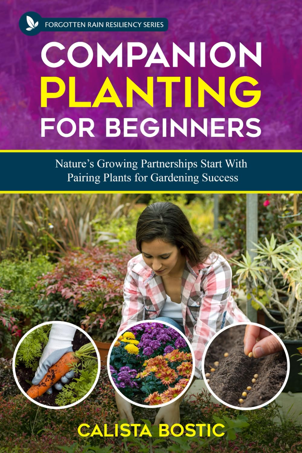Companion Planting for Beginners: Nature's Growing Partnerships Start ...
