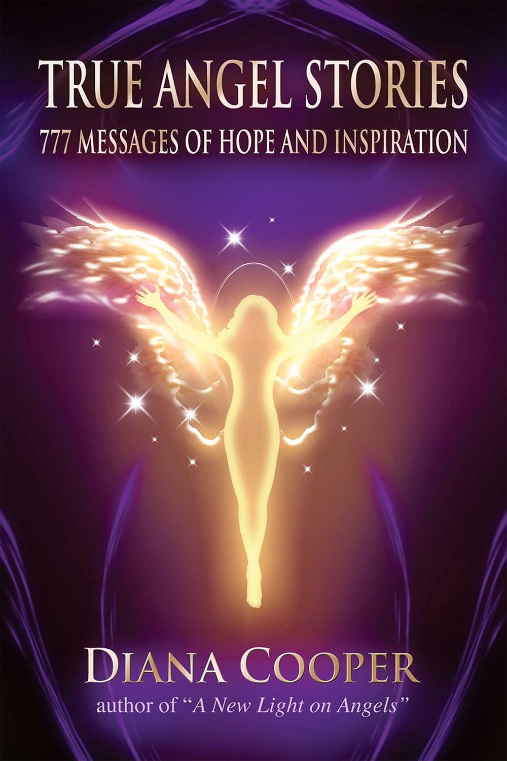 True Angel Stories: 777 Messages of Hope and Inspiration - Kindle ...