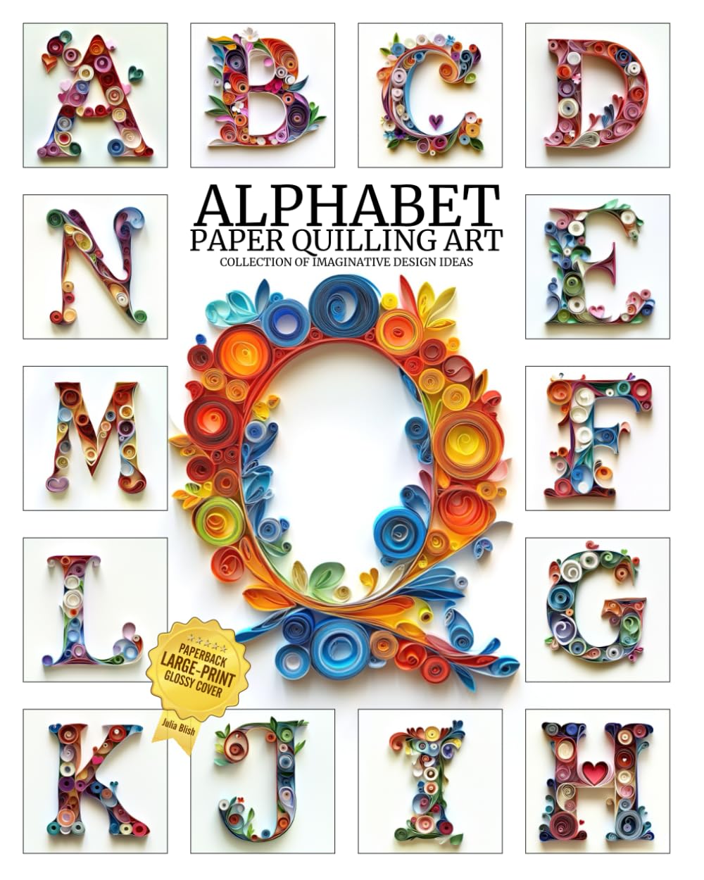 Alphabet Paper Quilling Art Collection of Imaginative Design Ideas ...