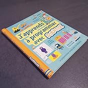 J'apprends à programmer avec Python : Stowell, Louie, Dickins, Rosie, Devolle, John, Preston ...