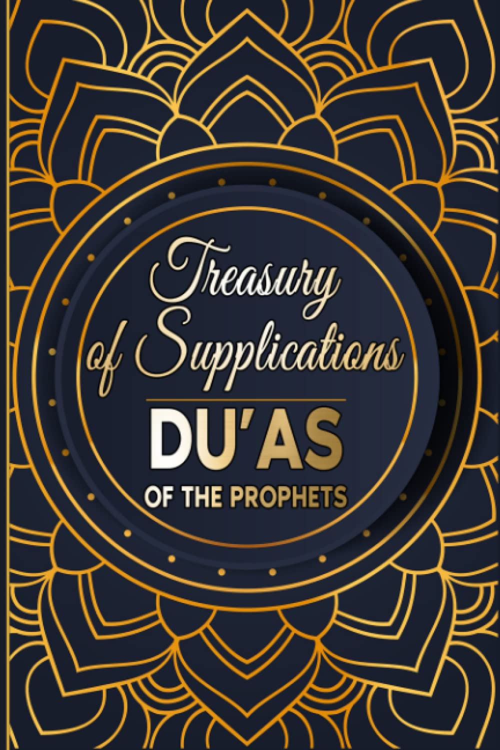 Treasury of Supplications: Du’as of the Prophets: Islamic Supplications ...