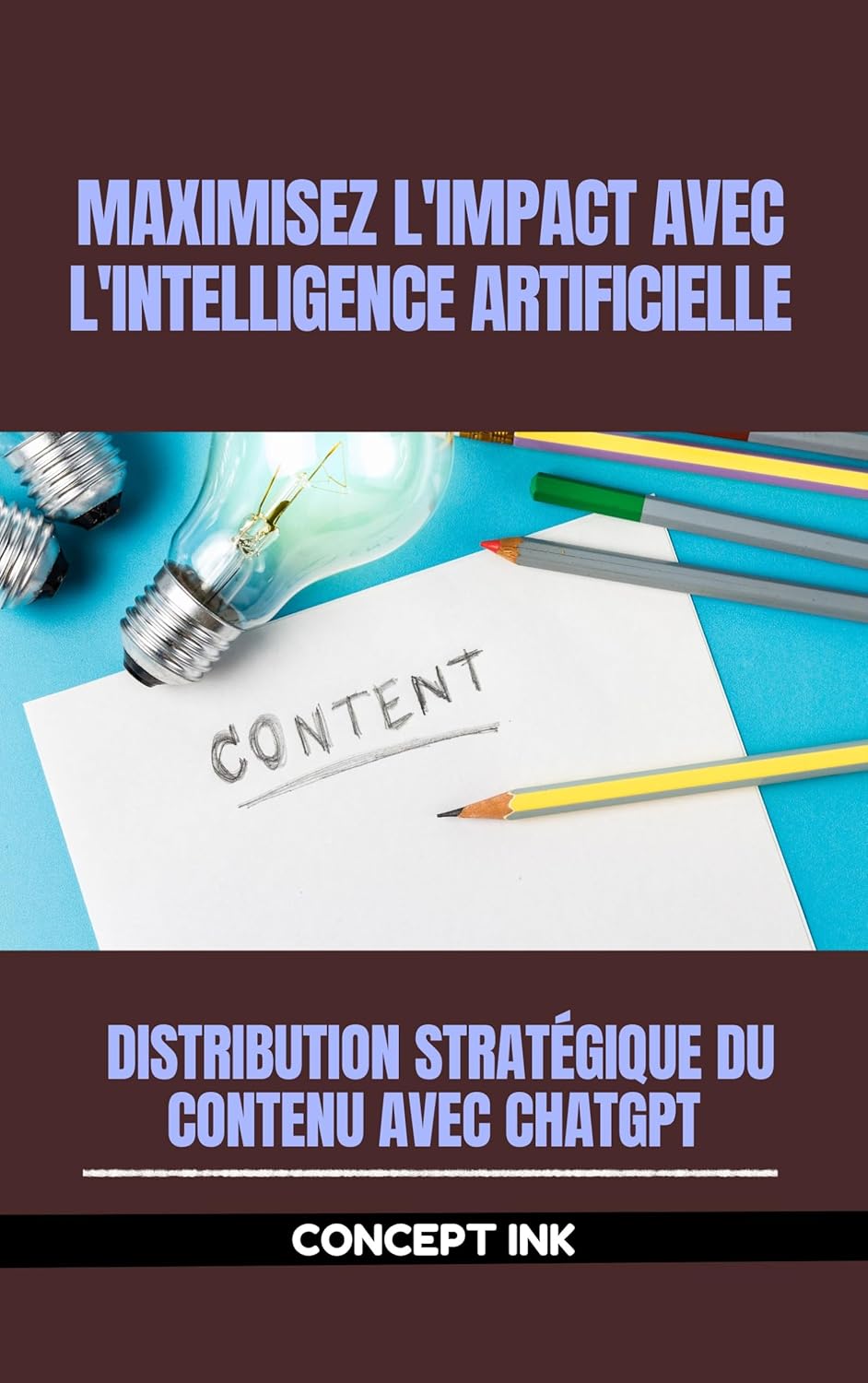 Amazon.co.jp: Maximisez l'Impact avec l'Intelligence Artificielle: Distribution Stratégique du ...