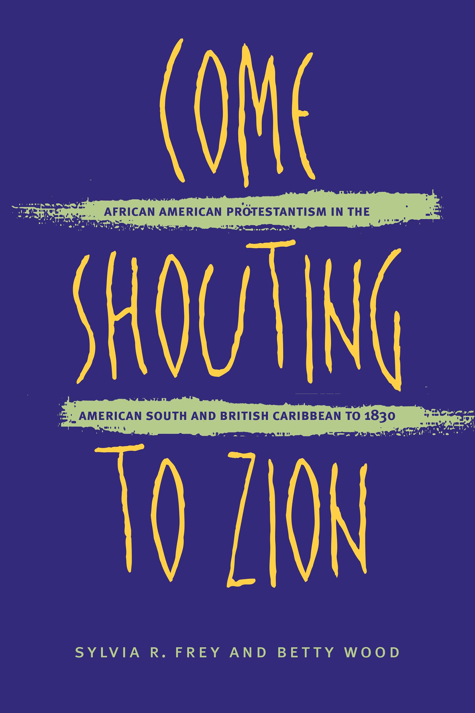 Come Shouting to Zion: African American Protestantism in the American ...