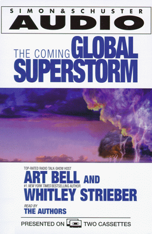 The Coming Global Superstorm: And How to Prevent It: Strieber, Whitley ...