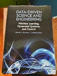 Data-Driven Science and Engineering: Machine Learning, Dynamical Systems, and Control ...