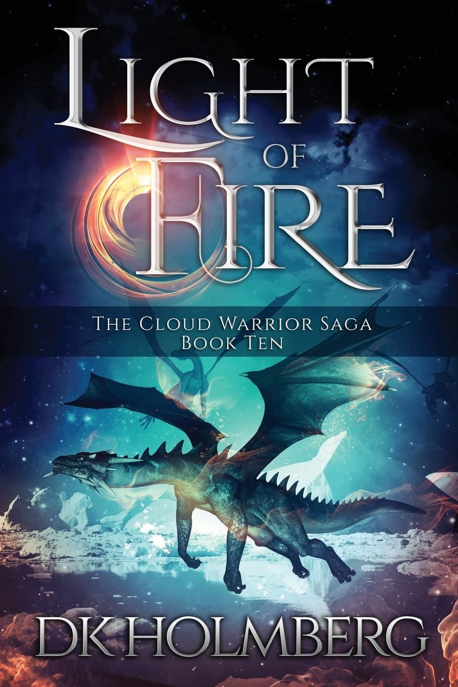 Light of Fire (The Cloud Warrior Saga): Holmberg, D.K.: 9781545474570: Amazon.com: Books