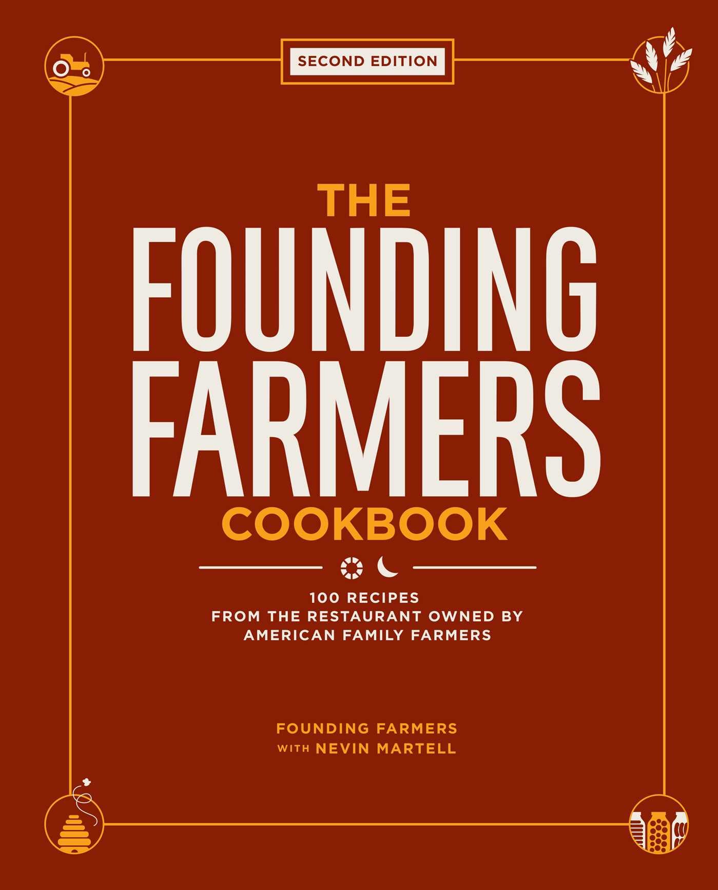 The Founding Farmers Cookbook, second edition: 100 Recipes From the ...