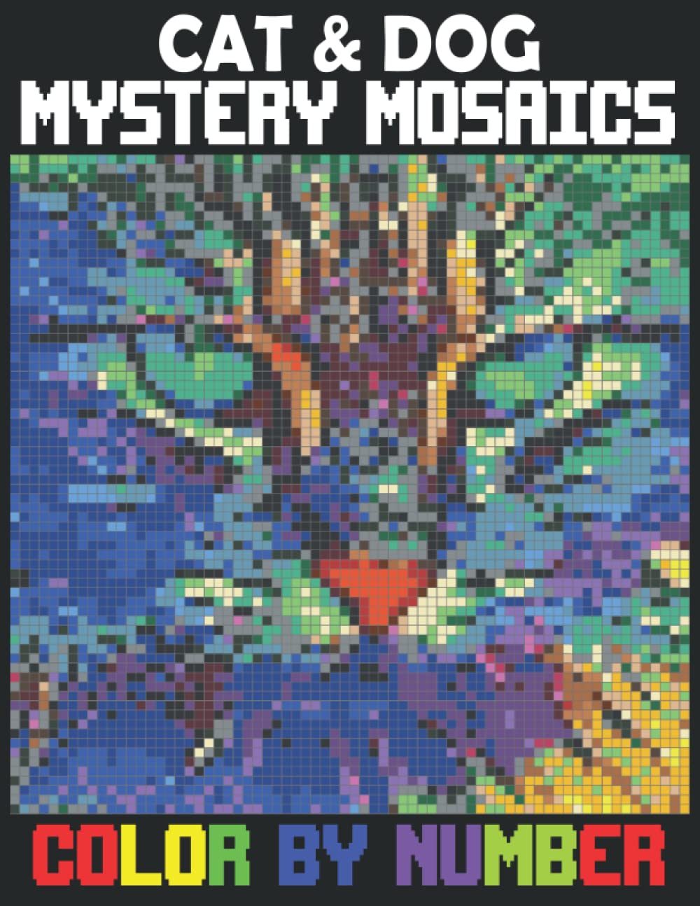 Cat And Dog Mystery Mosaics Color By Number Coloring Fun | Desertcart ...
