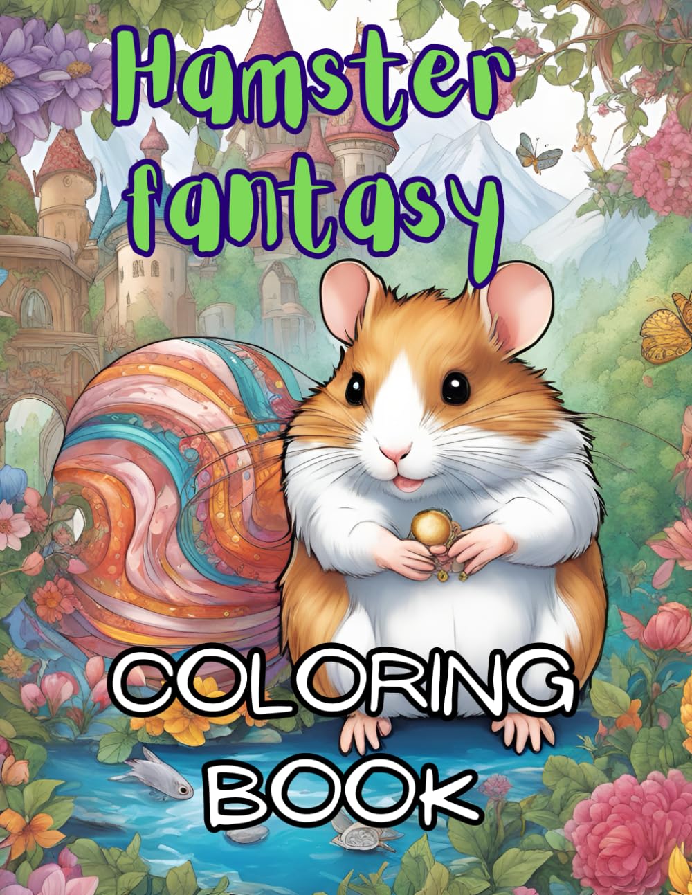 Hamster Fantasy cute coloring book for kids and Adults of All Ages: 50 ...