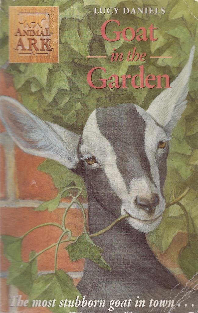 Goat in the Garden (Animal Ark #4): Daniels, Lucy: 9780340607732 ...