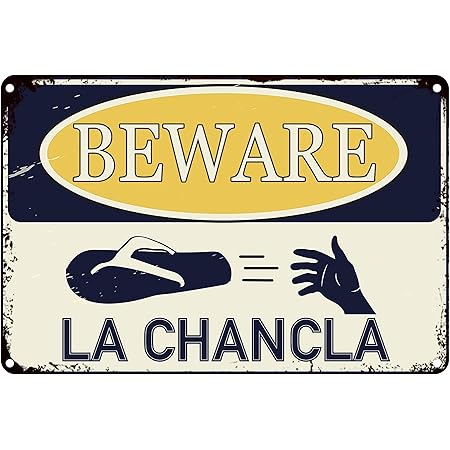 Amazon.com: Beware Of La Chancla 12 x 8 Inch Funny Tin Sign Hispanic ...