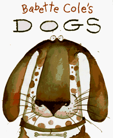 Amazon | Babette Cole's Dogs | Cole, Babette | Children's Books