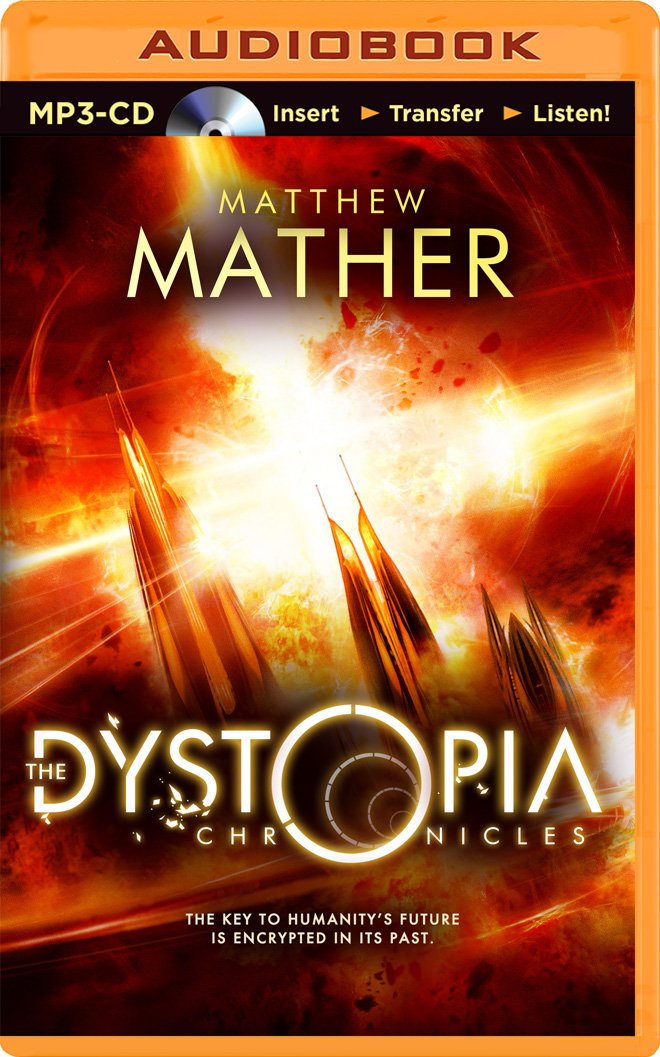 Dystopia Chronicles, The (Atopia, 2): Matthew Mather, Nick Podehl ...