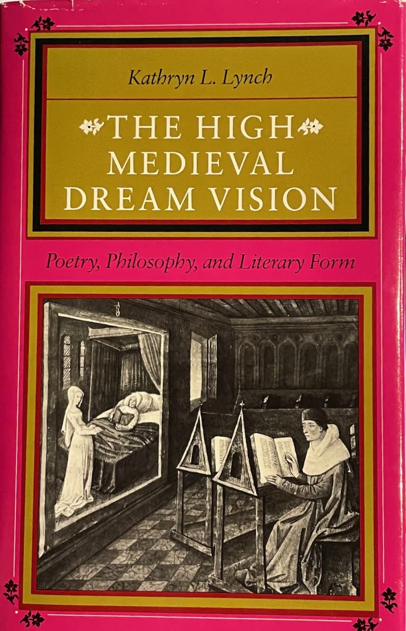 The High Medieval Dream Vision: Poetry, Philosophy, and Literary Form ...
