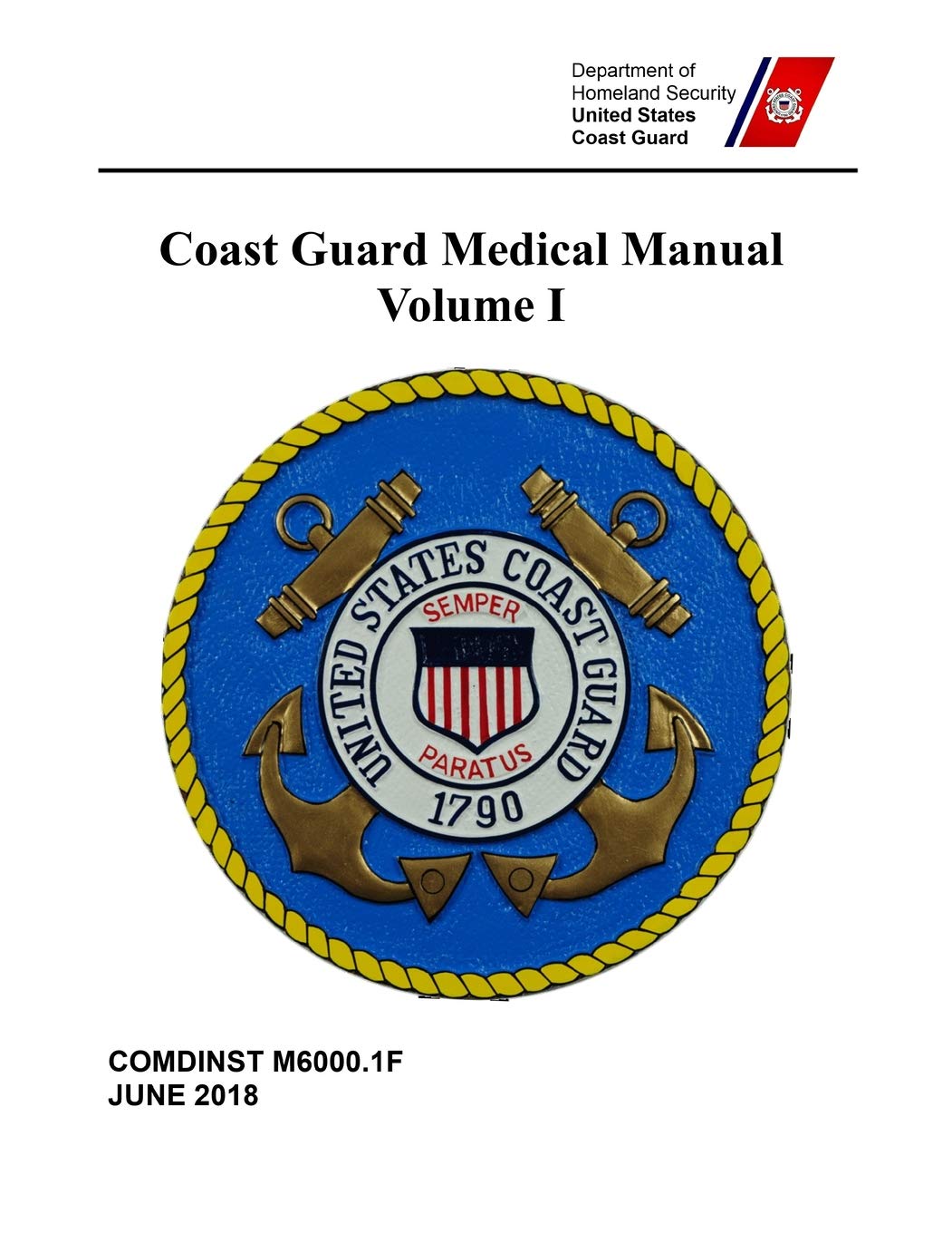 Coast Guard Medical Manual: COMDINST M6000.1F: Coast Guard ...