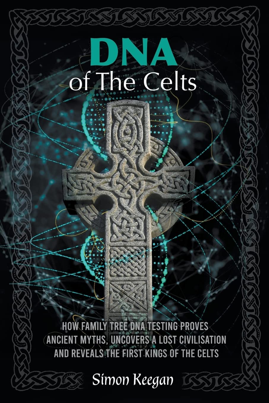 DNA of the Celts: Keegan, Simon: 9781912587827: Amazon.com: Books
