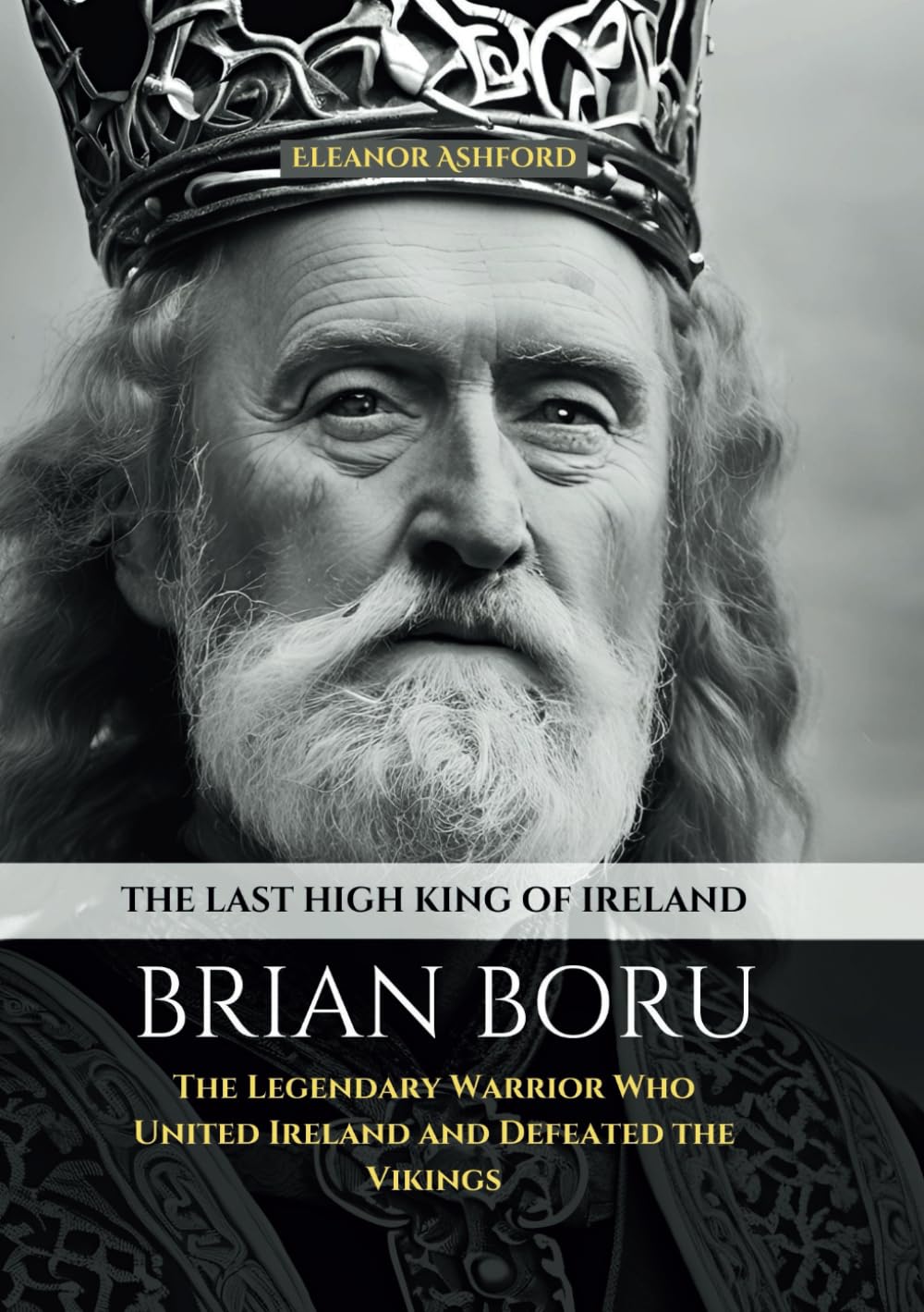 Amazon.com: BRIAN BORU: THE LAST HIGH KING OF IRELAND: The Legendary Warrior Who United Ireland ...