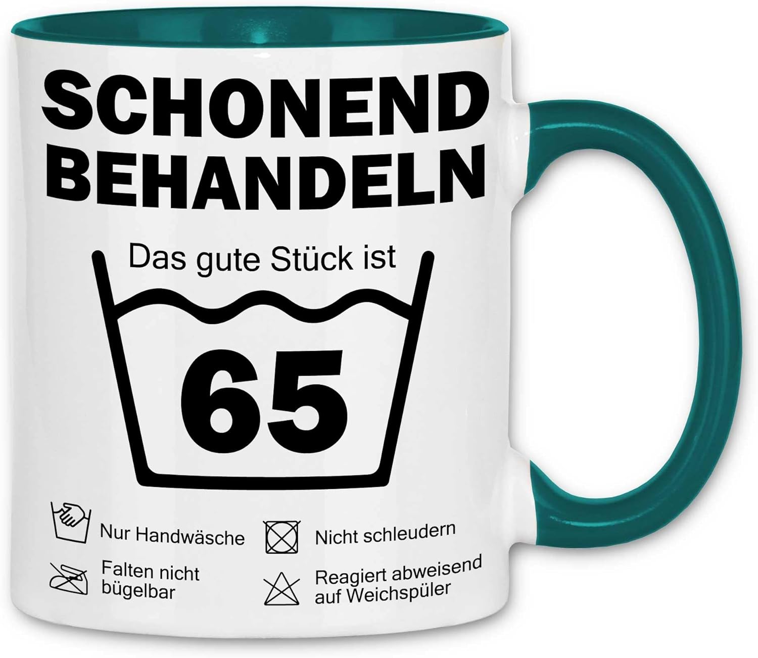 Amazon.de: wowshirt Tasse Schonend Behandeln Das Gute Stück Ist 65 ...