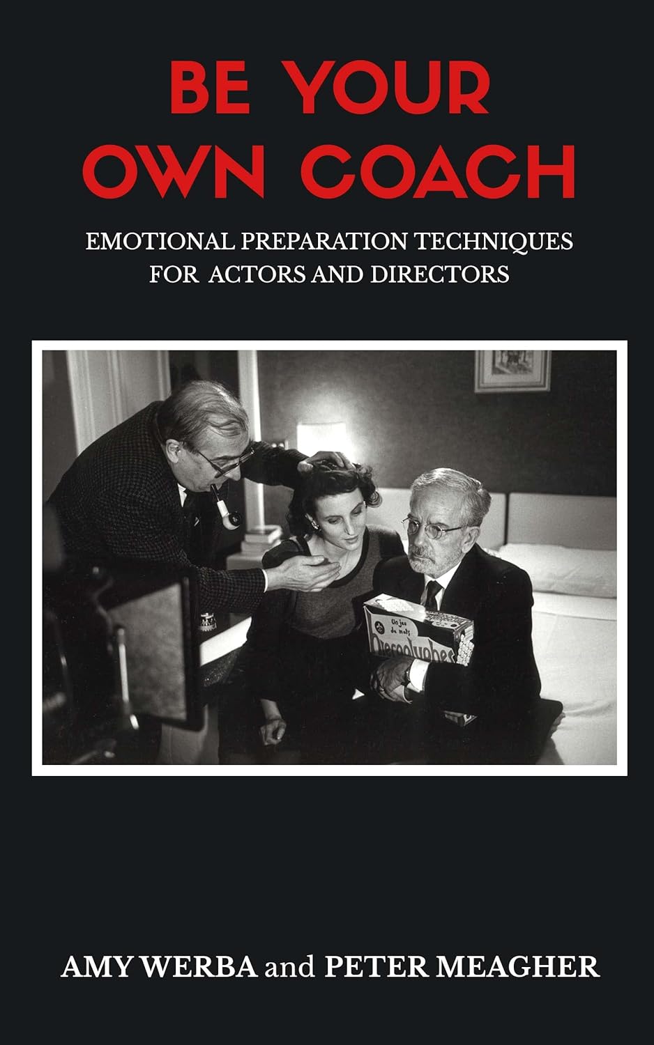 Be Your Own Coach: Emotional Preparation Techniques for Actors and ...