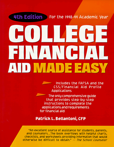 College Financial Aid Made Easy: For the 1998-1999 Academic Year ...