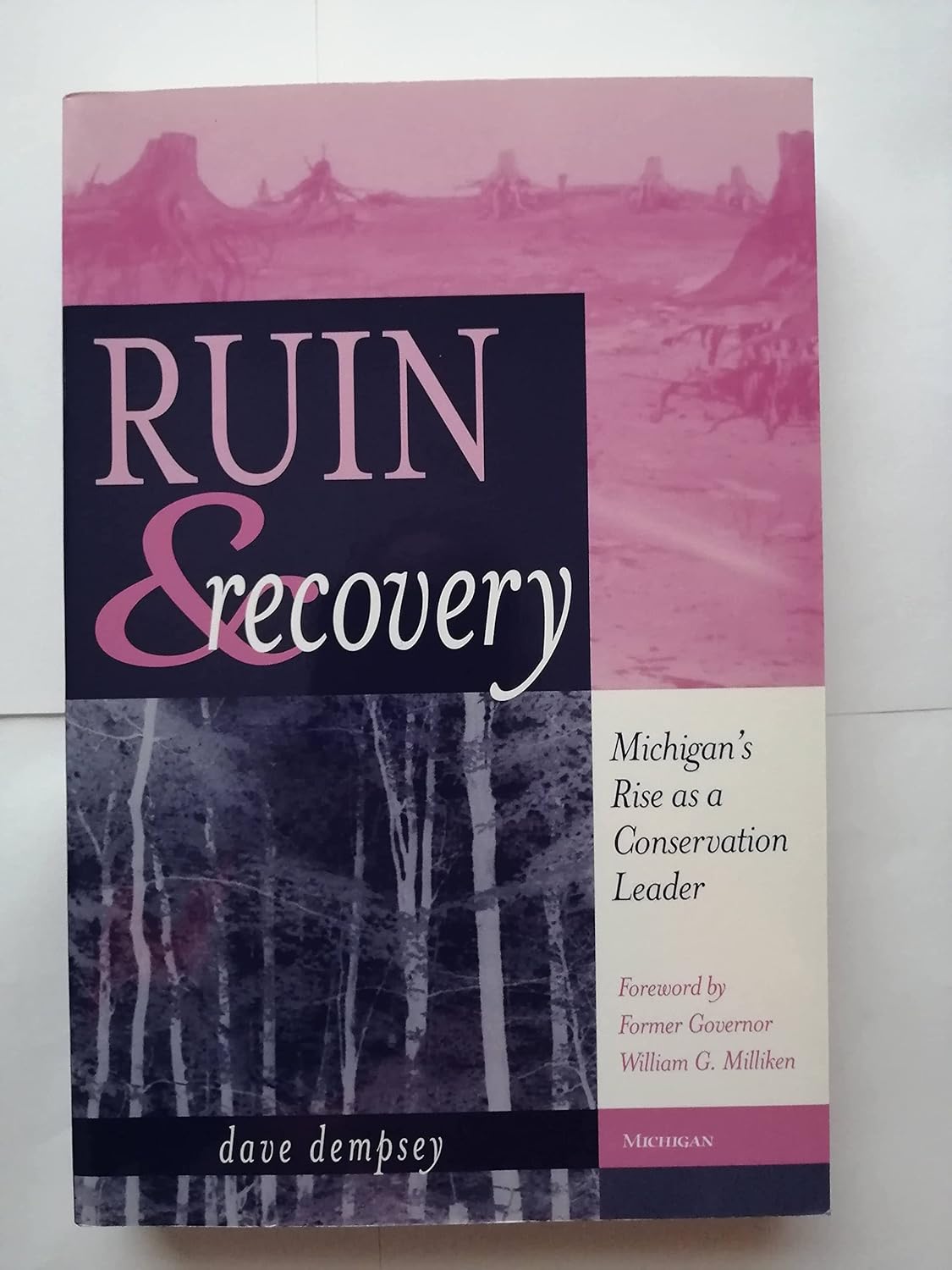 Ruin and Recovery: Michigan's Rise as a Conservation Leader: Dempsey ...