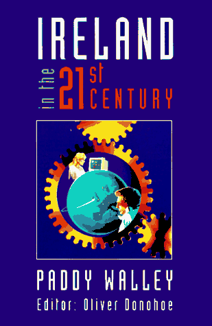 Amazon.com: Ireland in the 21st Century: 9781856351201: Walley, Paddy ...