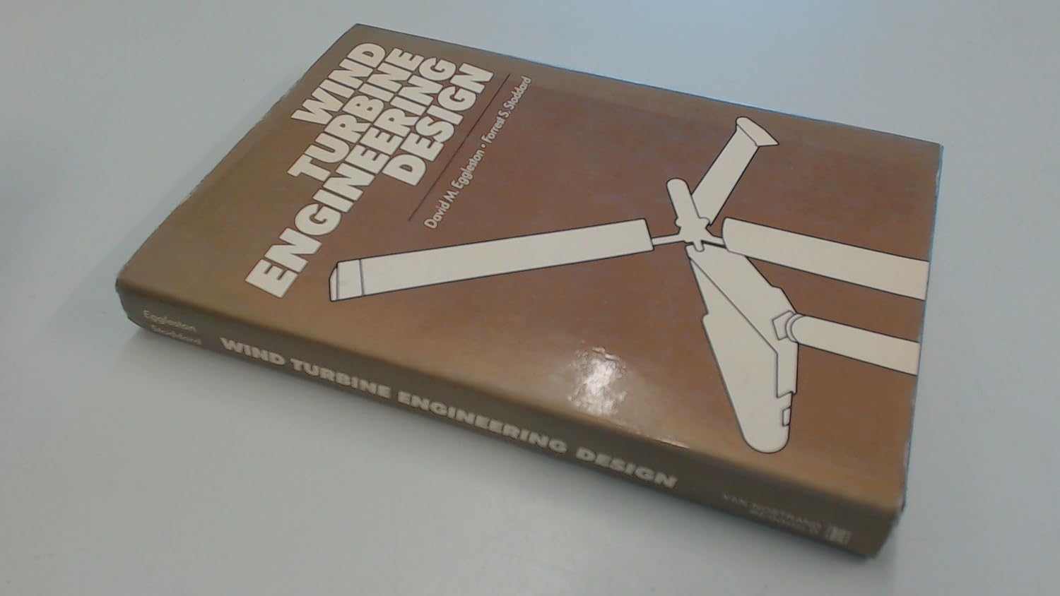 Wind Turbine Engineering Design: David M. Eggleston: 9780442221959 ...
