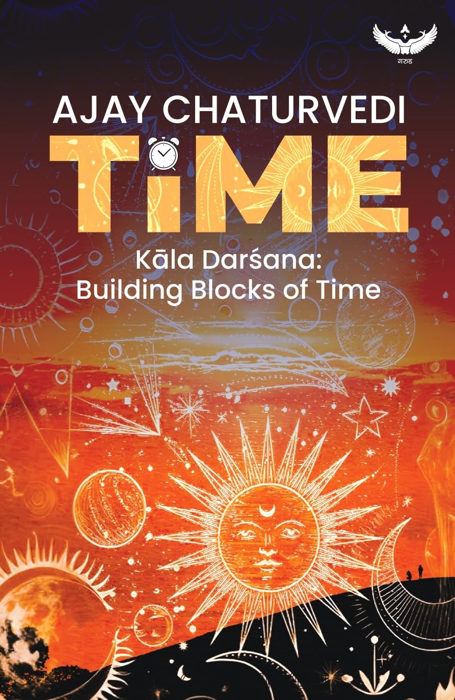 Time - Book 1: Kāla Darśana | Building Blocks of Time eBook : Chaturvedi, Ajay: Amazon.in ...