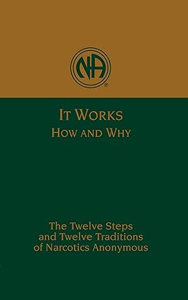 It Works: How and Why - Kindle edition by Narcotics Anonymous ...