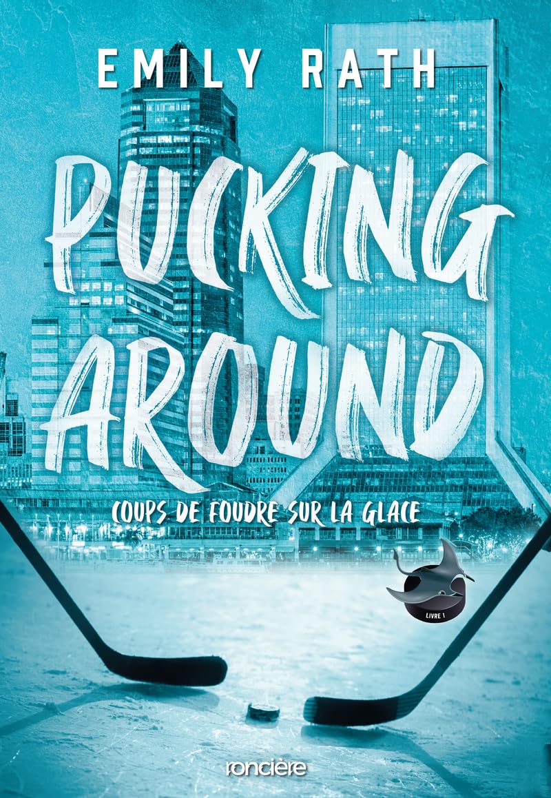 Amazon.com: Pucking Around - Coups de foudre sur la glace - Tome 01 ...