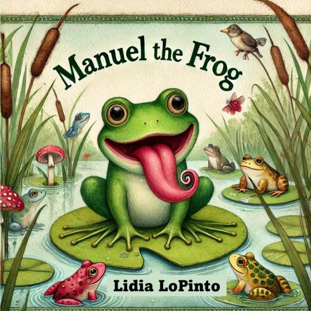Manuel The Frog: An Educational Story about Teasing (Lidia LoPinto's ...