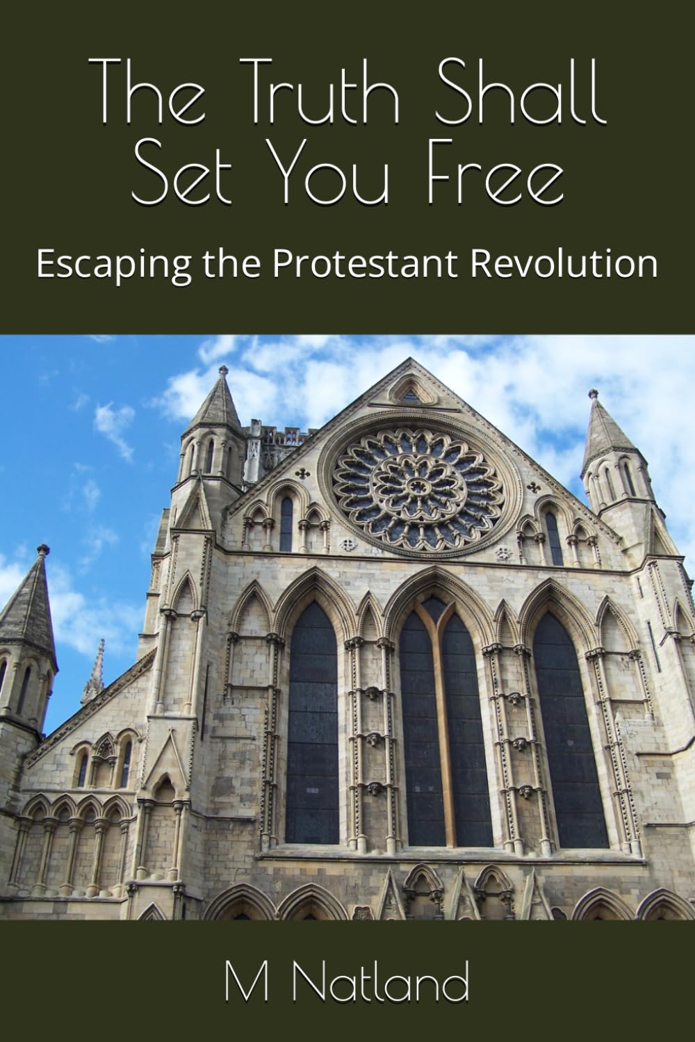The Truth Shall Set You Free: Escaping the Protestant Revolution ...