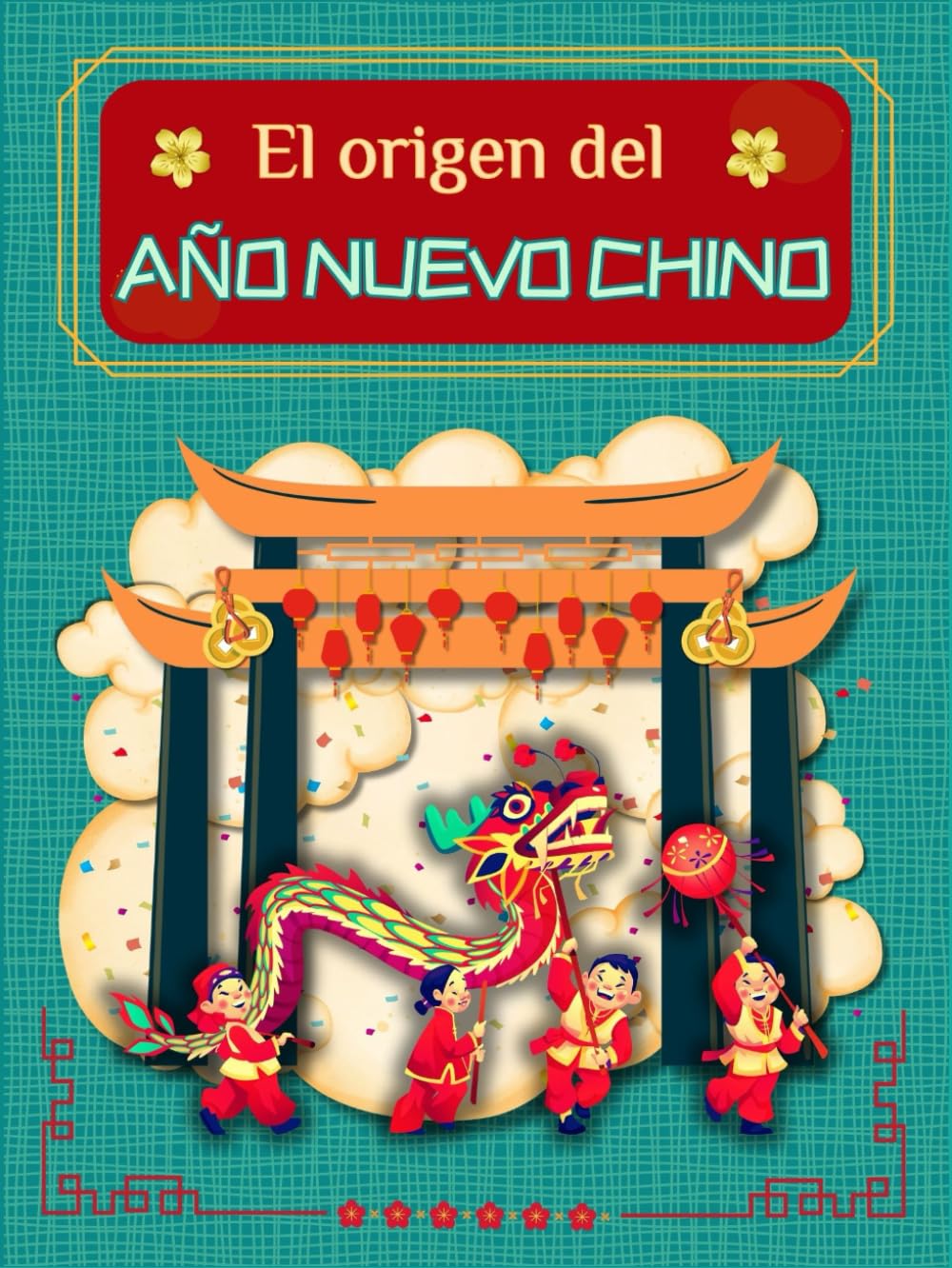 EL ORIGEN DEL AÑO NUEVO CHINO: Un cuento que celebra la unión, el ...