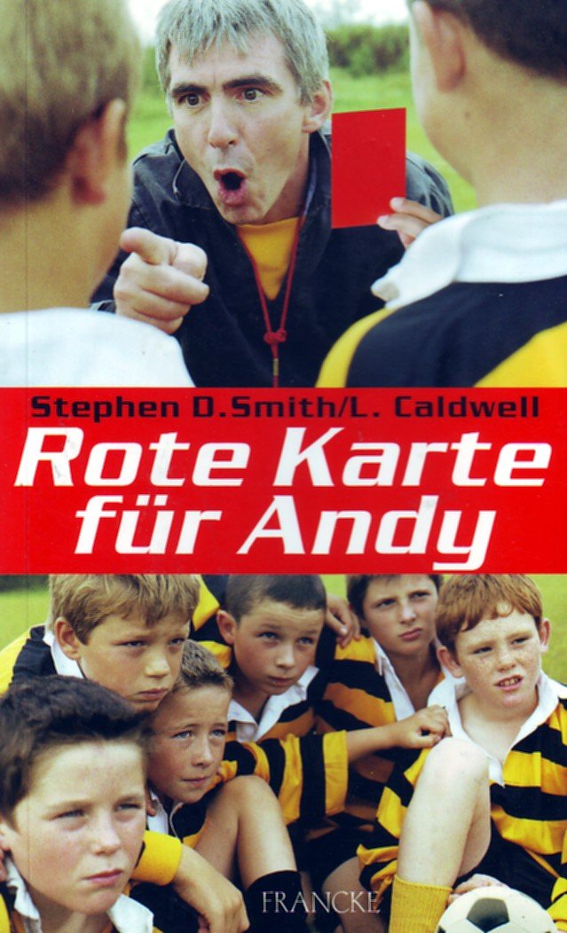 Rote Karte für Andy : Smith, Stephen D, Wegener, Andrea: Amazon.de: Bücher